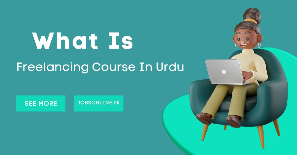 What is a Comprehensive Freelancing Course in Urdu?